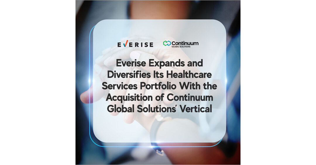 Everise Expands and Diversifies Its Healthcare Services Portfolio With ...