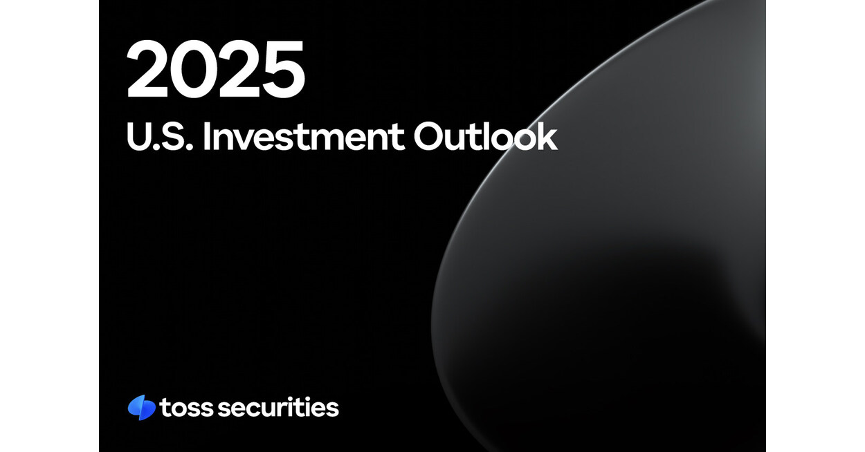 Toss Securities Publishes 2025 U.S. Investment Outlook