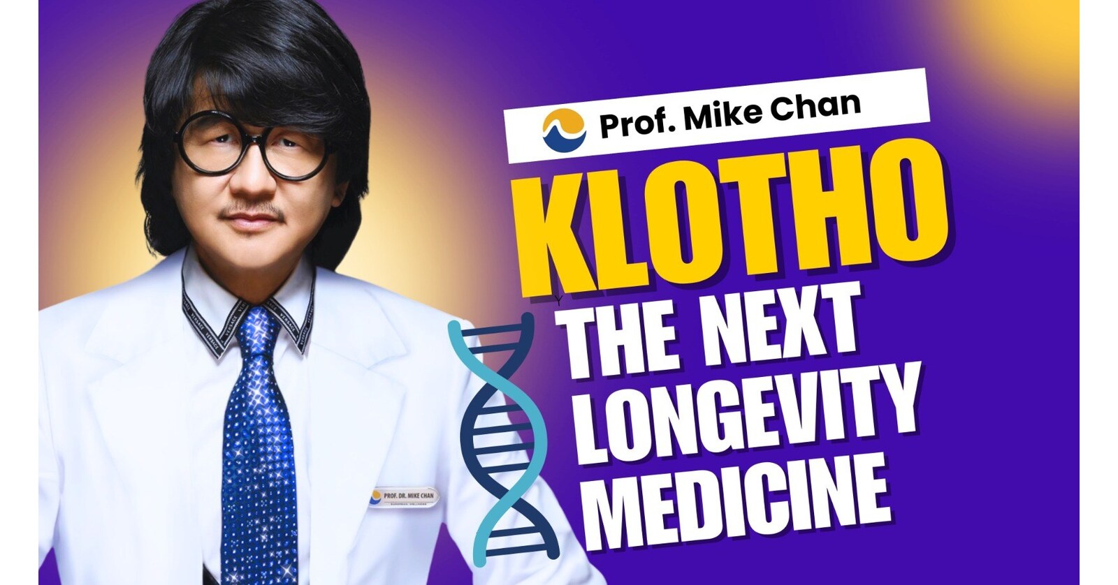 European Wellness Biomedical Group ने Prof. Mike Chan के नेतृत्व में Klotho के शोध के लिए नई पहल ...