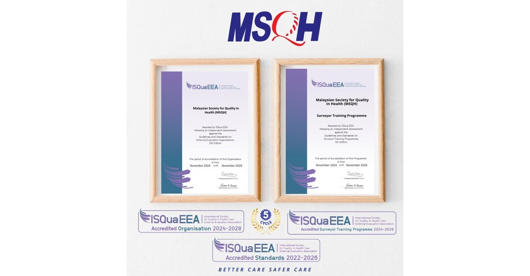 Malaysian Society for Quality in Health (MSQH) Earns Global Recognition ...