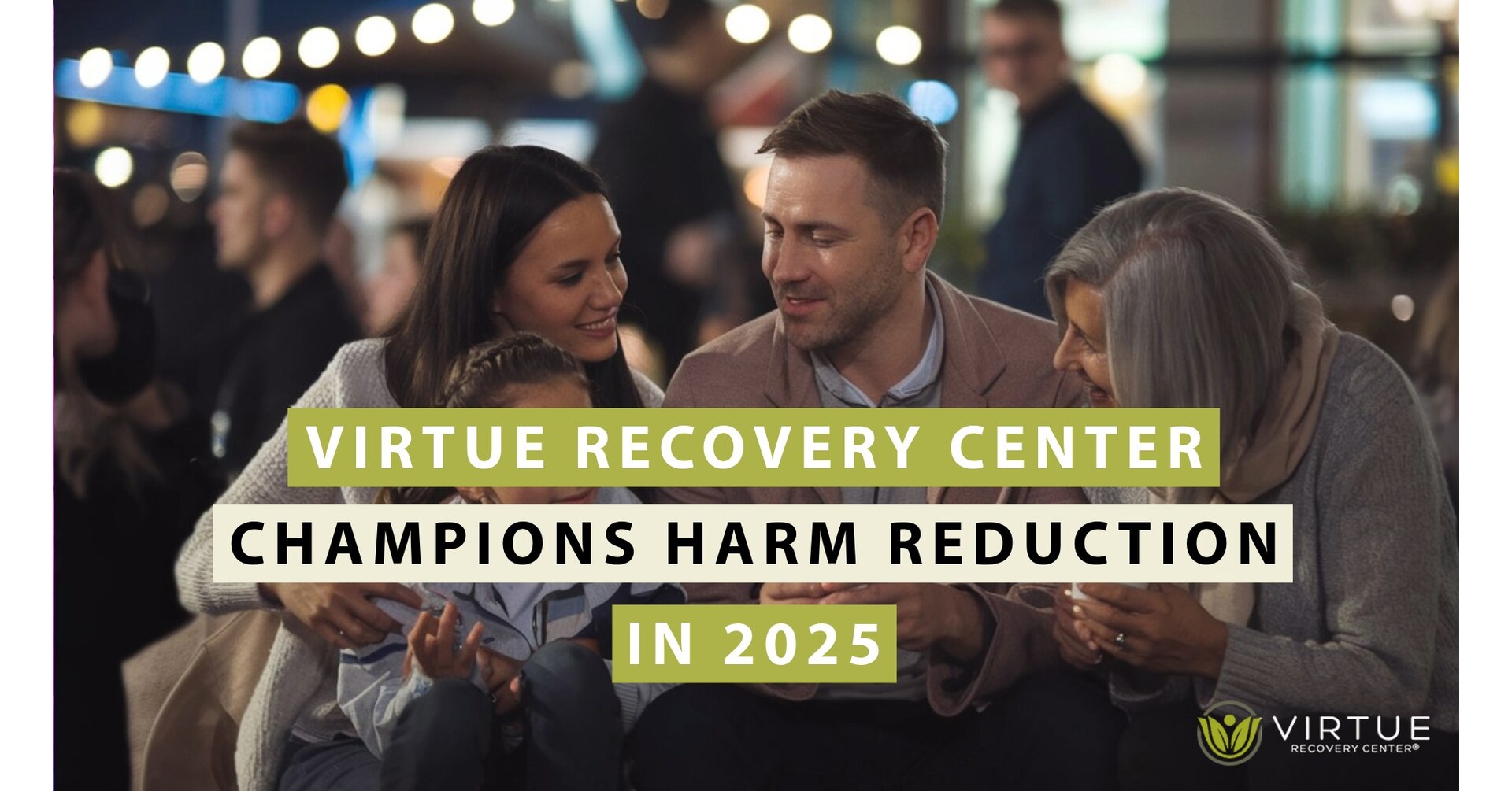Virtue Recovery Center Champions Harm Reduction in 2025
