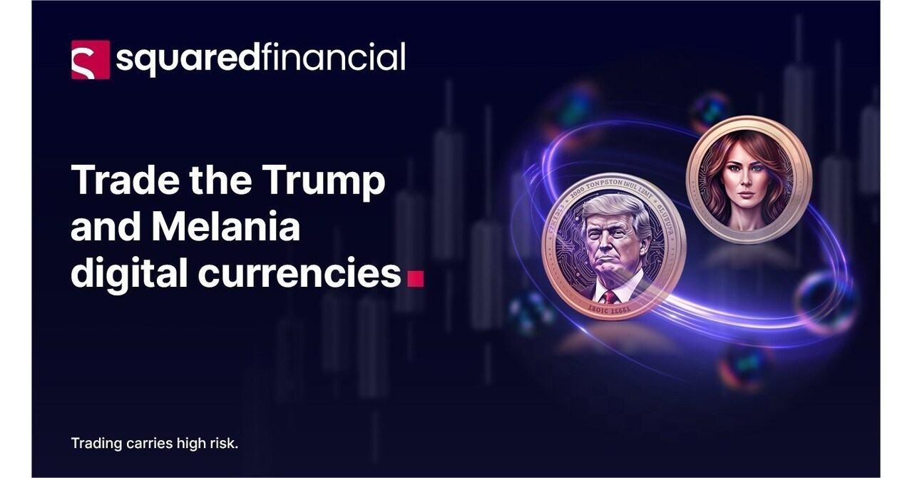 SquaredFinancial adds the Trump and Melania meme coins to its crypto offering