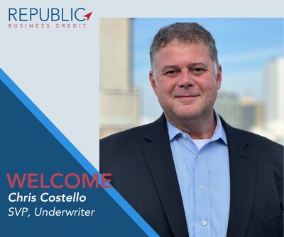 Republic Business Credit Hires Chris Costello as Senior Vice President ...