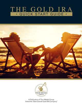 Thor Metals Group Releases -- The Gold IRA 'Quick Start' Guide
