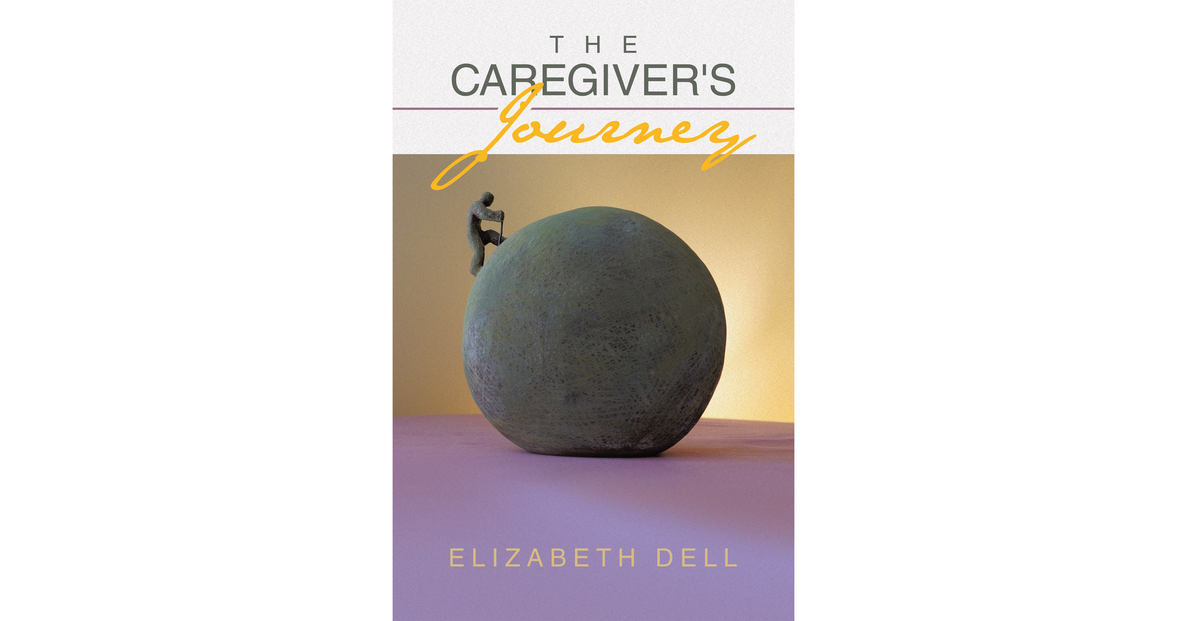 Navigating the Emotional Labyrinth of Caregiving: Elizabeth Dell's ...