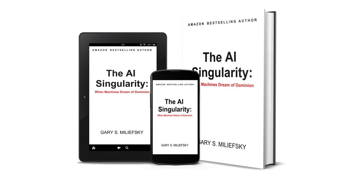 Gary Miliefsky Unveils Groundbreaking New Book: The AI Singularity ...