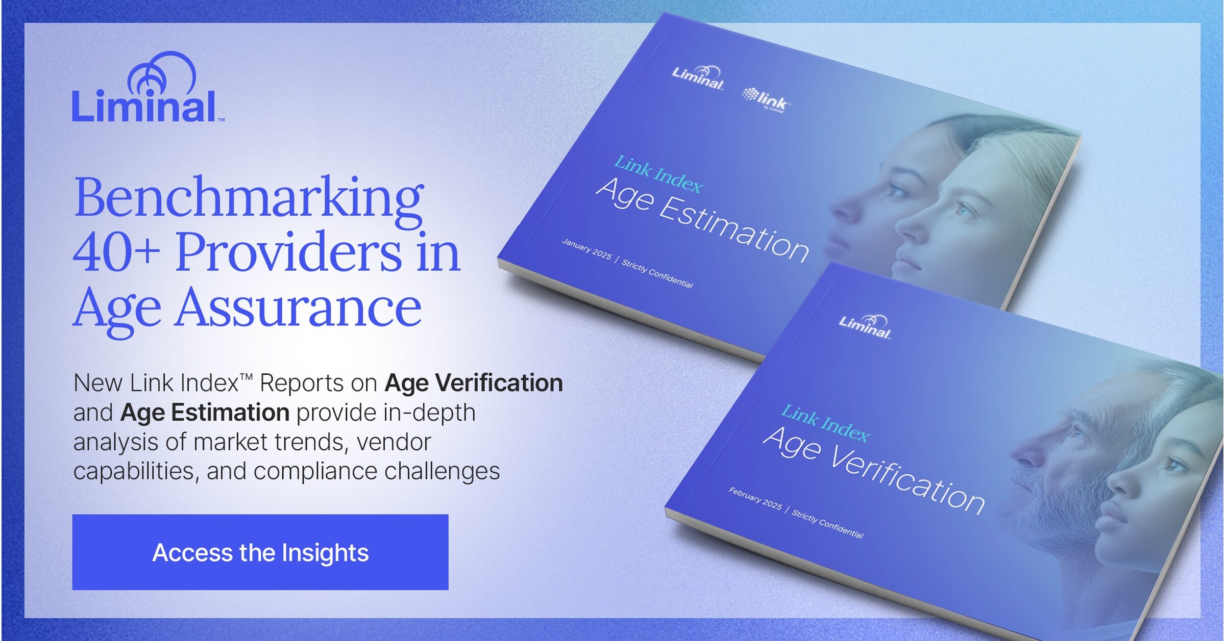 Liminal Releases Age Assurance Insights Featuring Benchmark of 40+ Leading Vendors to Guide ...
