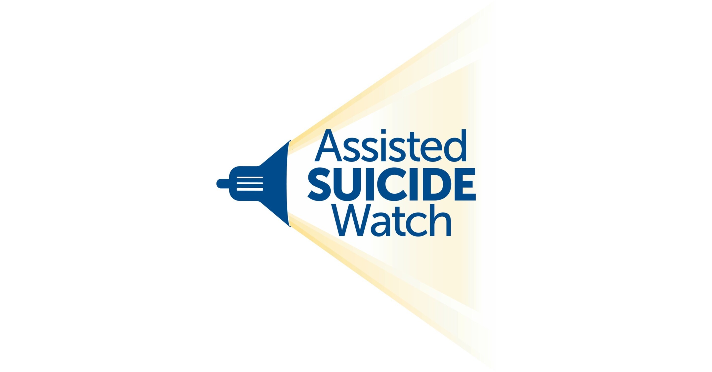 New 'Assisted Suicide Watch' Will Oppose the Big-Death Industrial ...