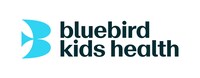 BLUEBIRD KIDS HEALTH RAISES $31.5M TO TRANSFORM VALUE-BASED PEDIATRIC CARE