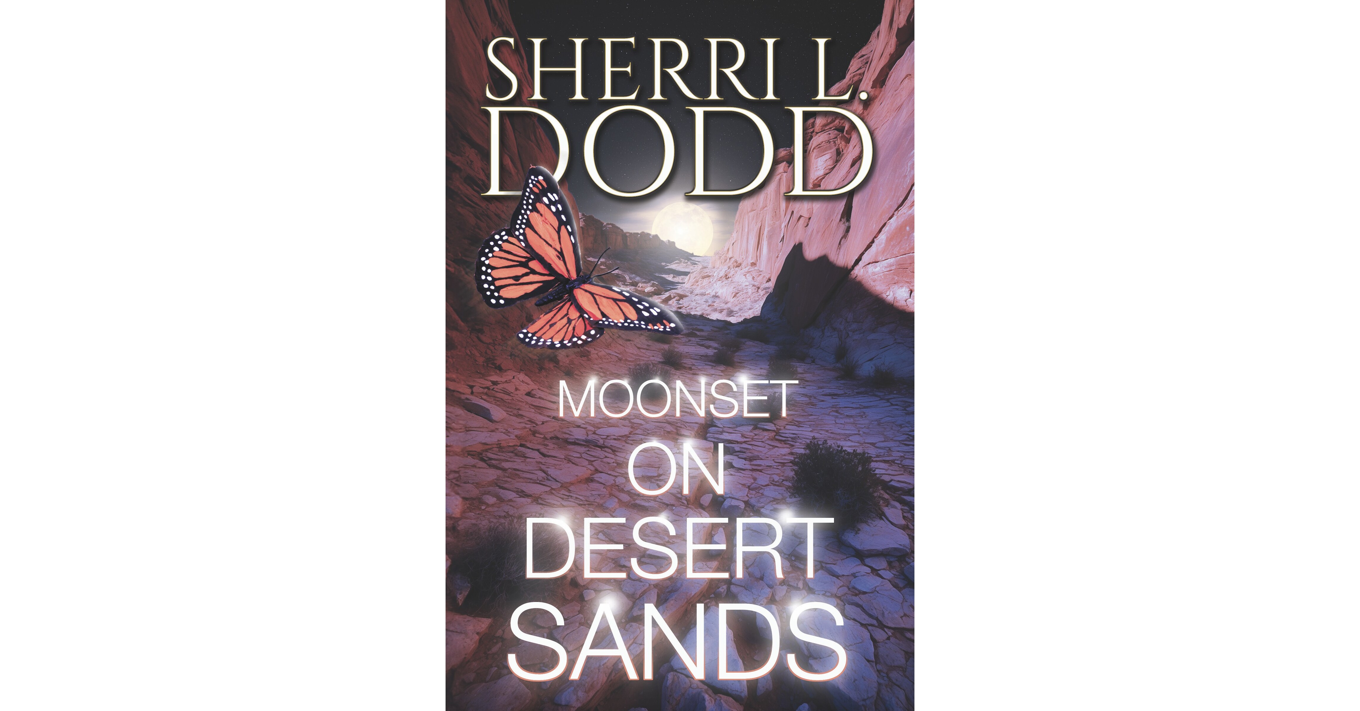 Sherri L. Dodd Releases "Moonset on Desert Sands," a Gripping ...