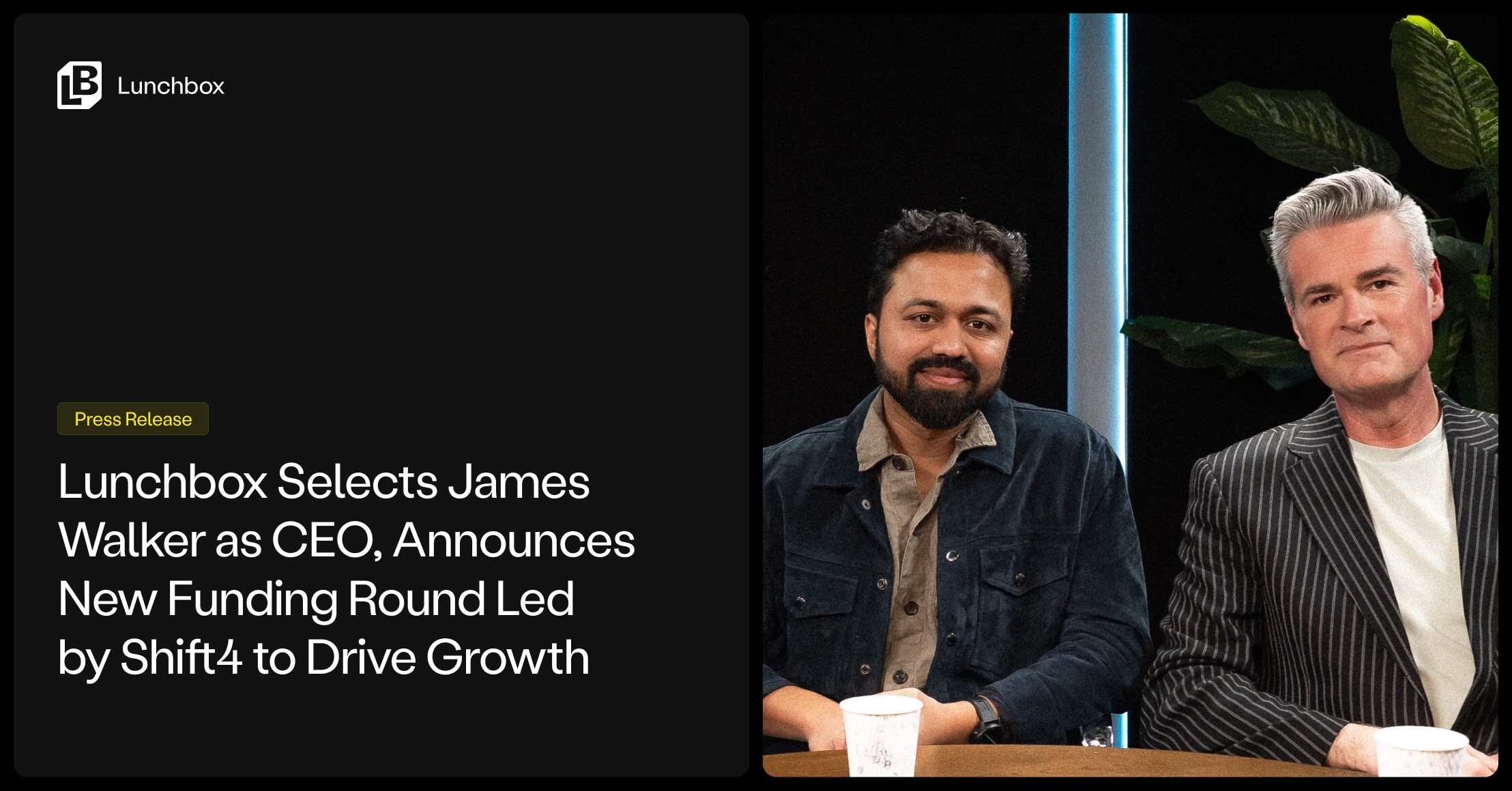 Lunchbox Selects James Walker as CEO and Announces New Funding Round ...