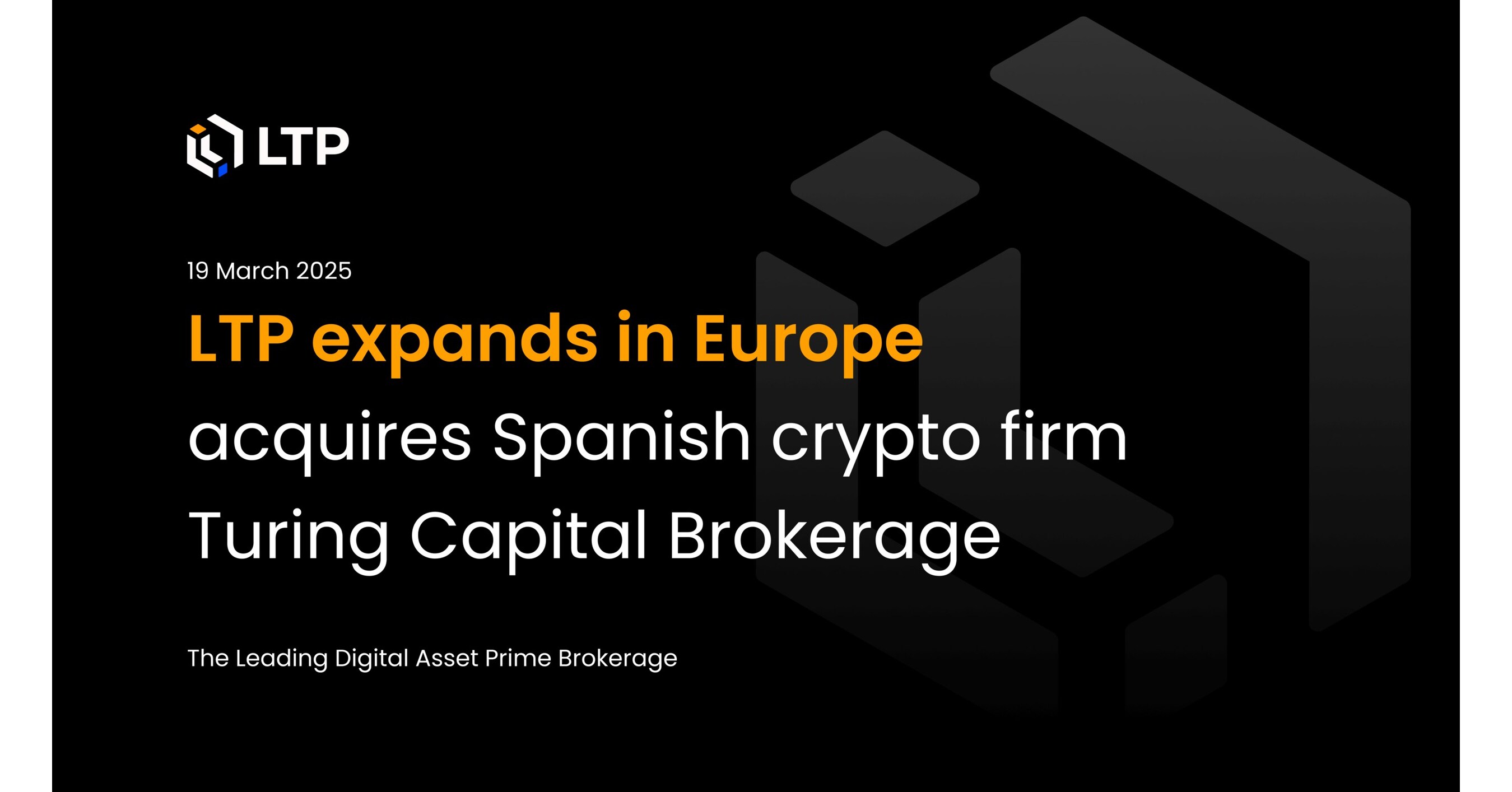 LTP expands in Europe, acquires Spanish crypto firm Turing Capital Brokerage