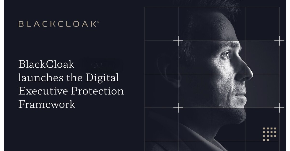 BlackCloak Defines Executive Security Standard: Releases Groundbreaking ...
