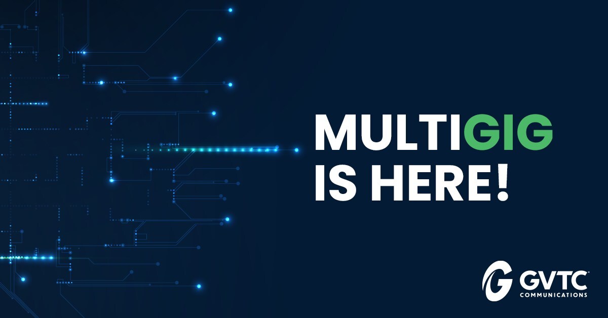GVTC Launches MultiGig Fiber Internet with 2-Gig and 5-Gig Speeds