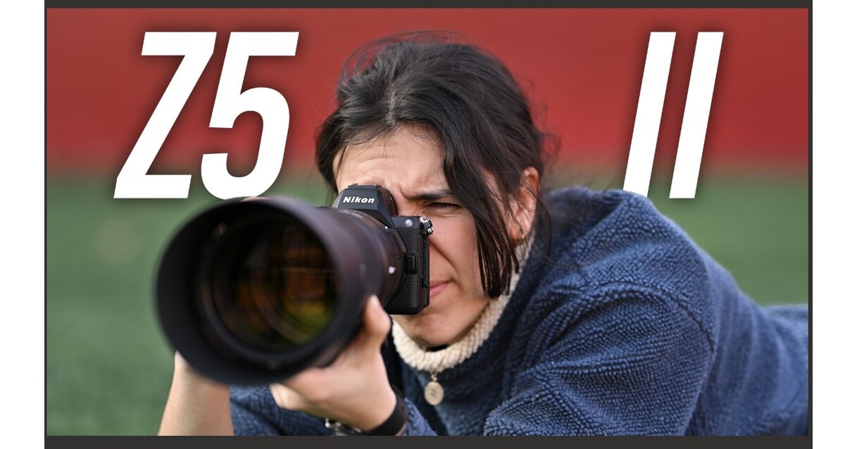 Nikon Announces Z5 II Mirrorless Full Frame Camera; YouTube Video First Look on Z5II and More ...