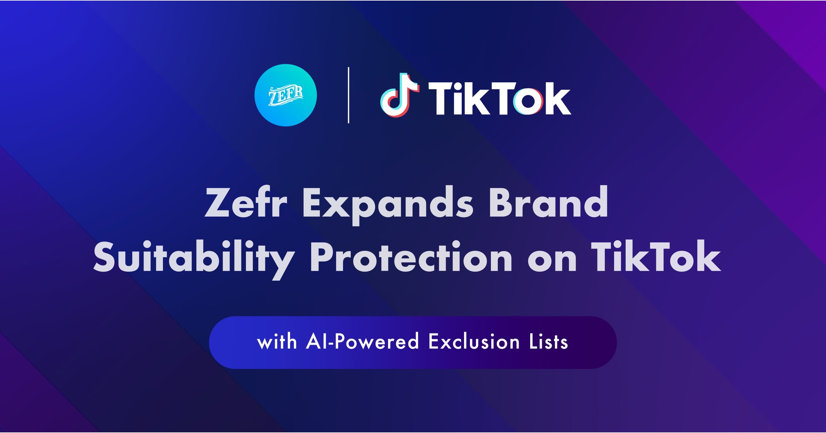 Zefr Expands Brand Suitability Protection on TikTok with AI-Powered ...