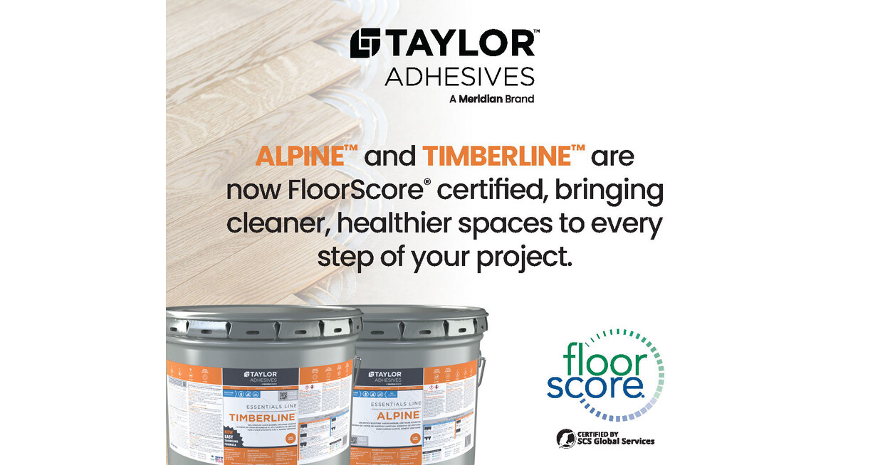 Taylor Adhesives Announces FloorScore® Certification for Alpine™ and Timberline™ Wood Flooring ...