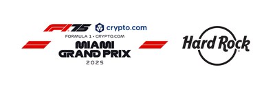 FORMULA 1® CRYPTO.COM MIAMI GRAND PRIX 2025 and Hard Rock International ...