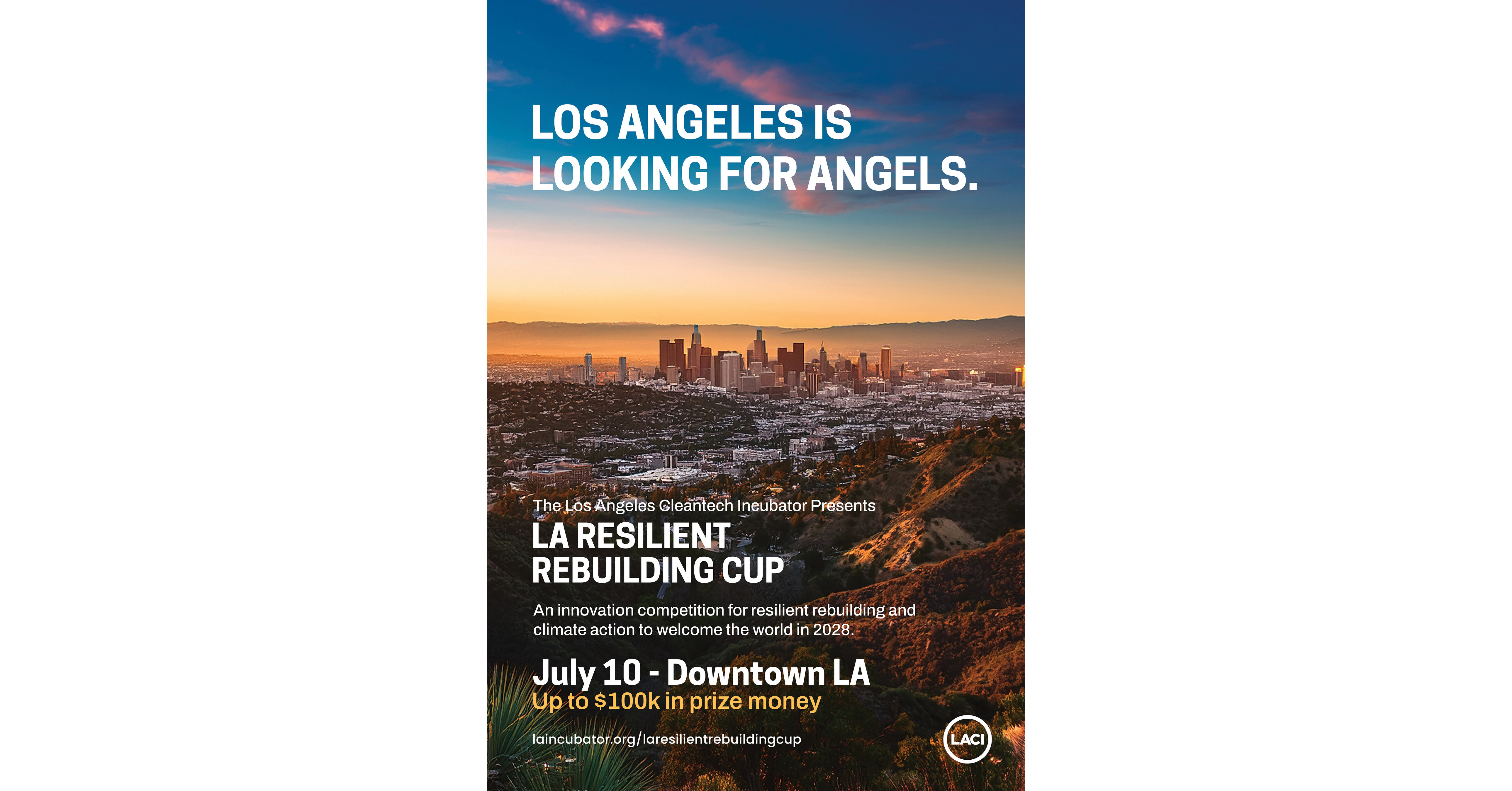 LA IS LOOKING FOR ANGELS: LACI Announces "LA Resilient Rebuilding Cup," an Innovation ...