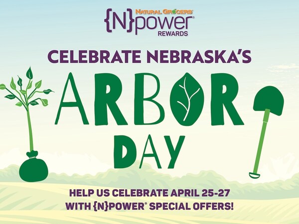 Natural Grocers® Honors Arbor Day in Nebraska, with a Freebie and $5 ...