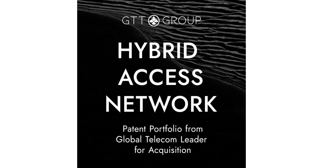 GTT Group Offers Hybrid Access Network Patent Portfolio from Global ...