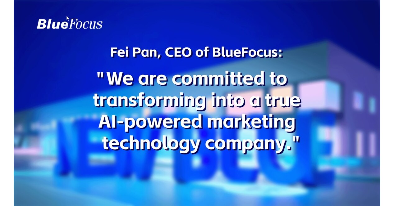 BlueFocus CEO Fei Pan: Redefining the Marketing Landscape Through AI ...
