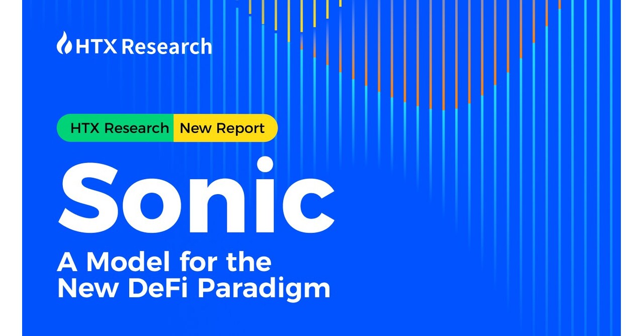 HTX Research Latest Report | Sonic: A Model for the New DeFi Paradigm