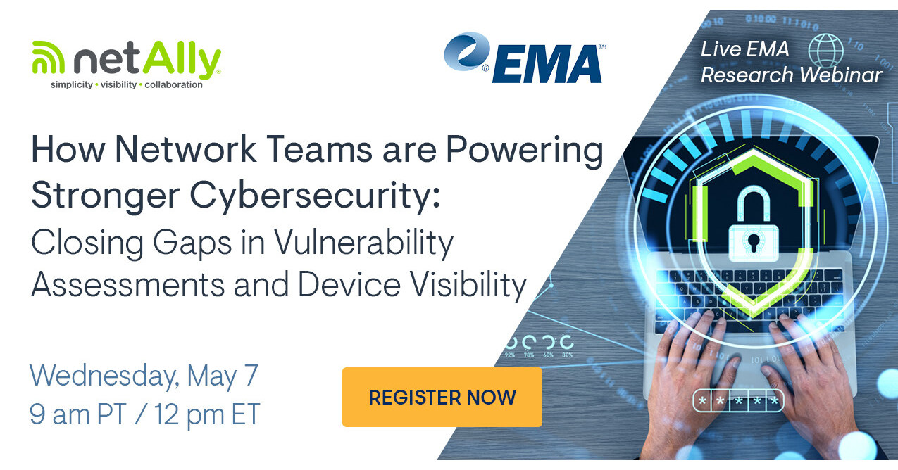 EMA Research Reveals Network Teams Need to Support Cybersecurity Teams ...
