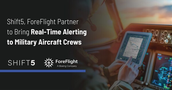 Shift5, ForeFlight Partner to Bring Real-Time Alerting to Military ...