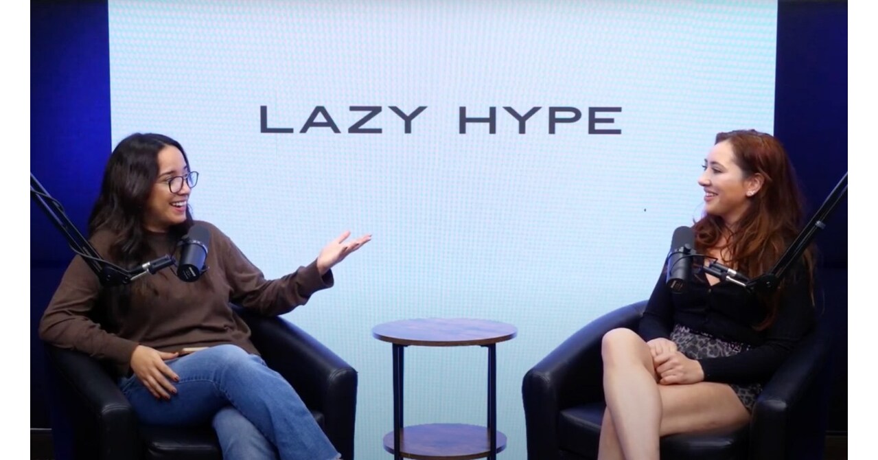 Lazy Hype Launches Podcast Spotlighting Wellness Entrepreneurs to Build ...