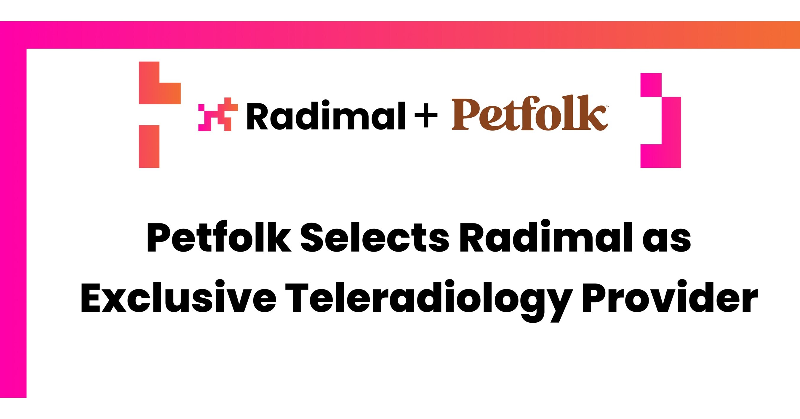Petfolk Selects Radimal as Exclusive Teleradiology Provider for its ...