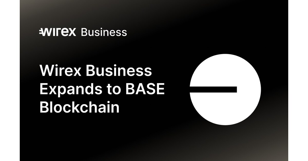 Wirex Business Expands to BASE Blockchain, Bringing Seamless Stablecoin ...
