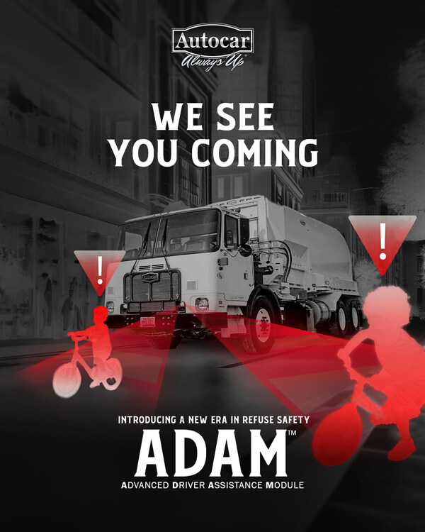 Autocar Unveils ADAM™: Safety Without Compromise