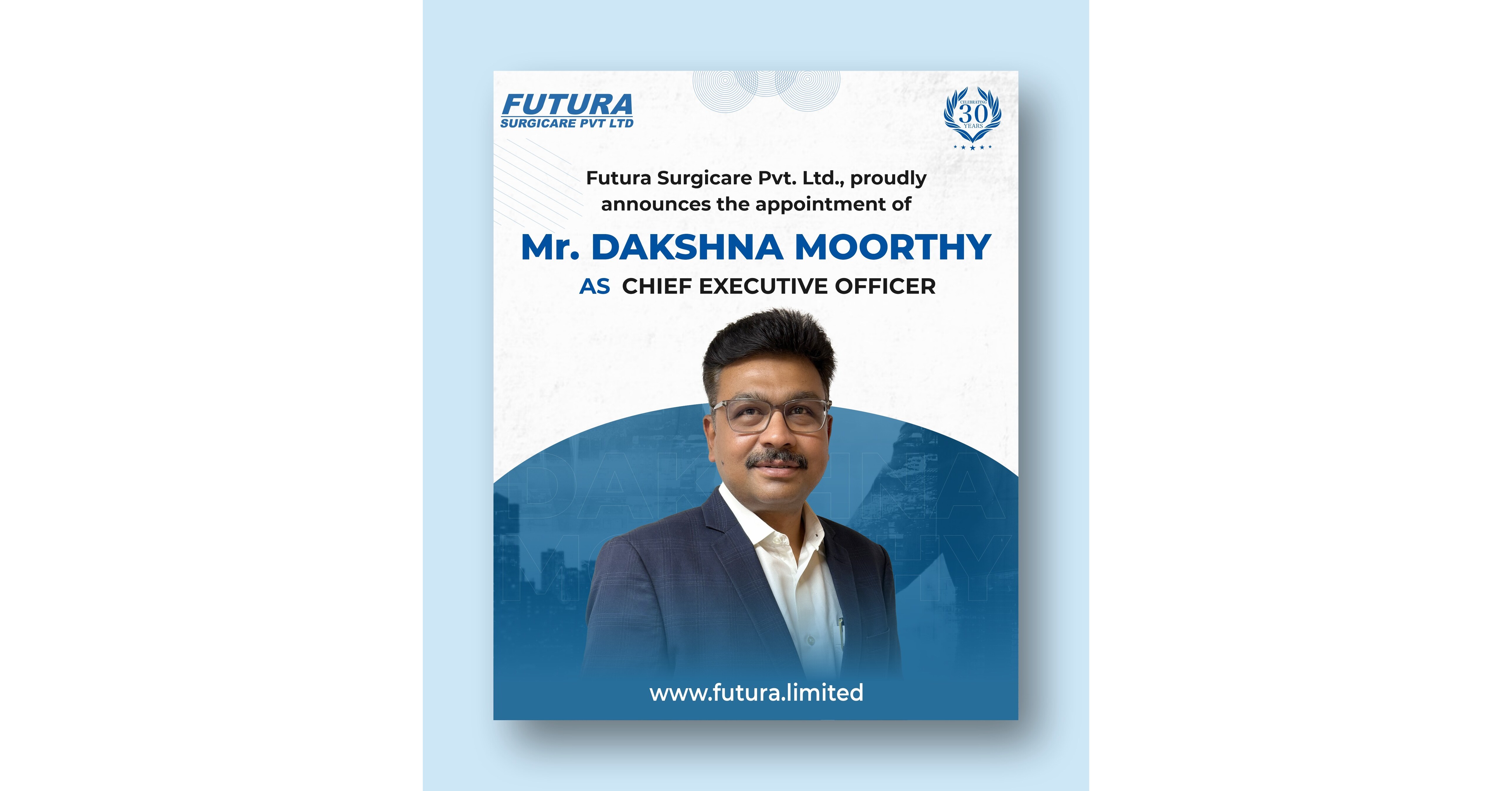 Futura Surgicare Appoints Mr. Dakshna Moorthy as Chief Executive Officer