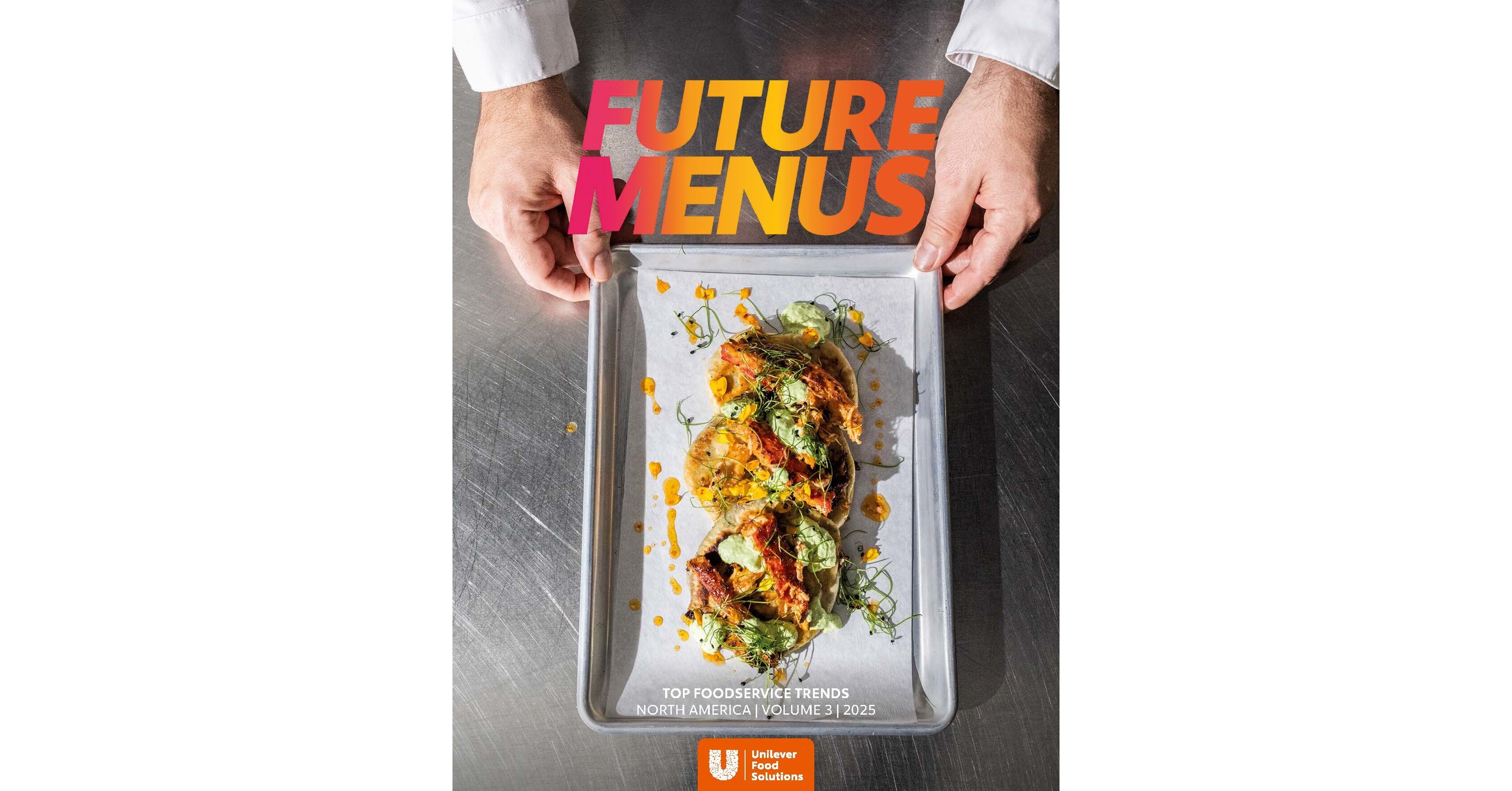 HOW UNILEVER FOOD SOLUTIONS IS HELPING SHAPE MENUS OF THE FUTURE