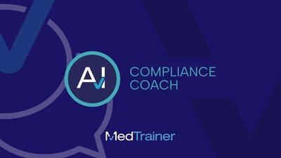 MedTrainer Unveils AI Compliance Coach -- Instant, Trusted Answers for ...