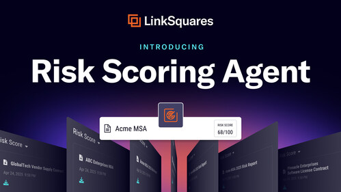 LinkSquares Launches AI-Powered Risk Scoring Agent to Automate Contract ...