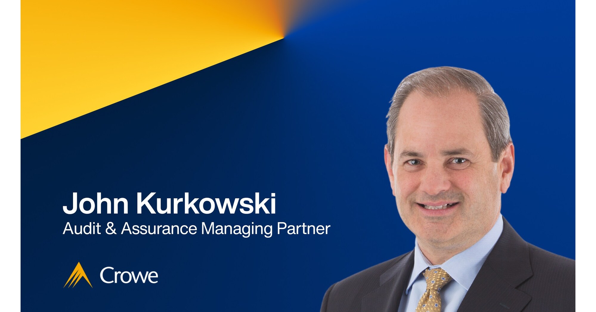 Crowe Appoints John Kurkowski Managing Partner of Audit & Assurance