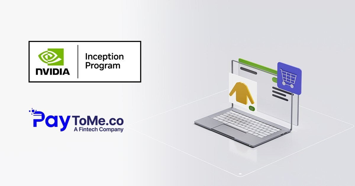 PayToMe.co Accepted into NVIDIA Inception Program, Joining Elite 1% of ...