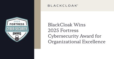 BlackCloak Wins 2025 Fortress Cybersecurity Award for Organizational Excellence