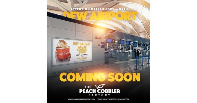 The Peach Cobbler Factory is coming to DFW International Airport with Two Locations