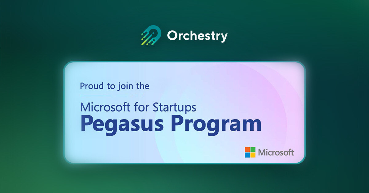 Orchestry Joins Microsoft Pegasus Program, Now Transactable in Azure Marketplace
