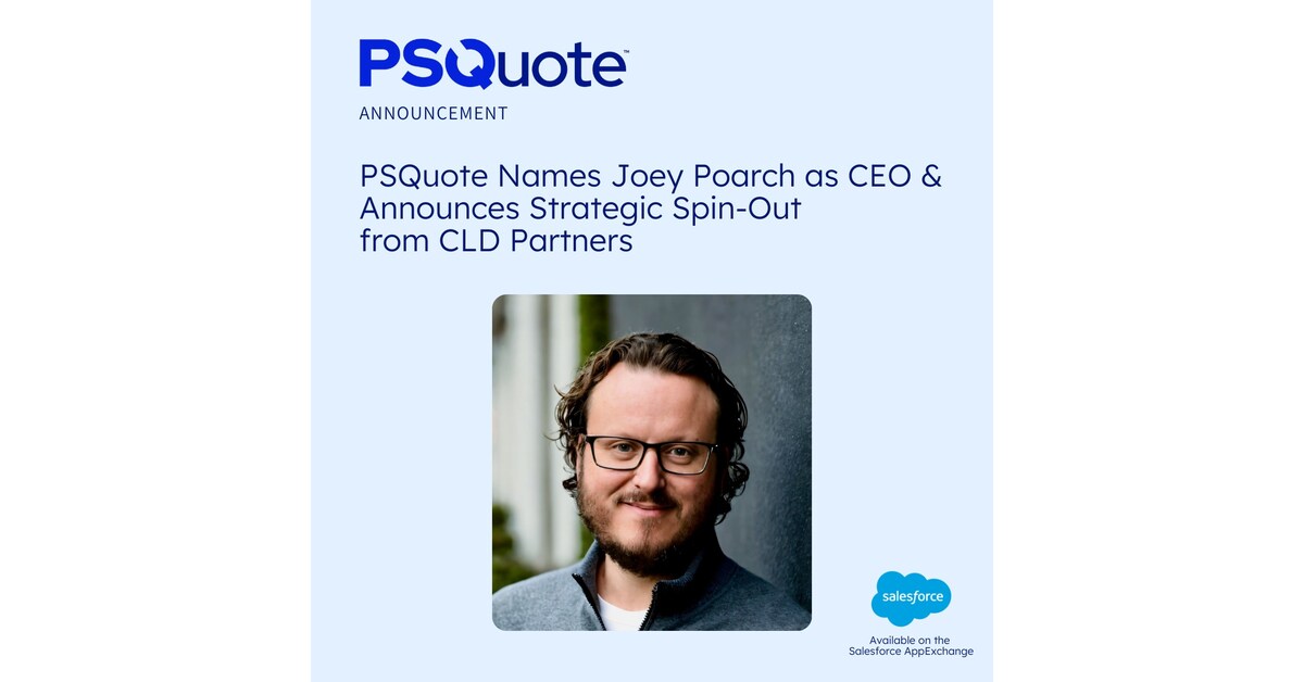 PSQuote Names Joey Poarch as Chief Executive Officer & Announces Strategic Spin-Out from CLD ...