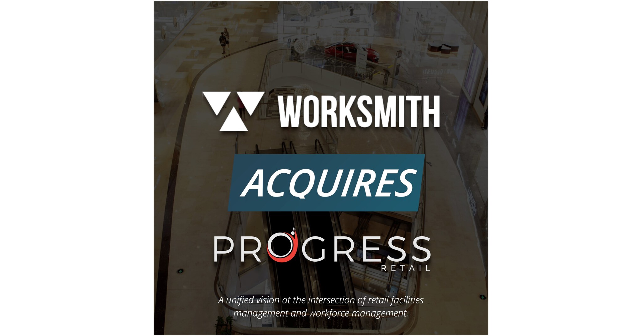 Worksmith Acquires Progress Retail to Build the Leading Multi-Location ...