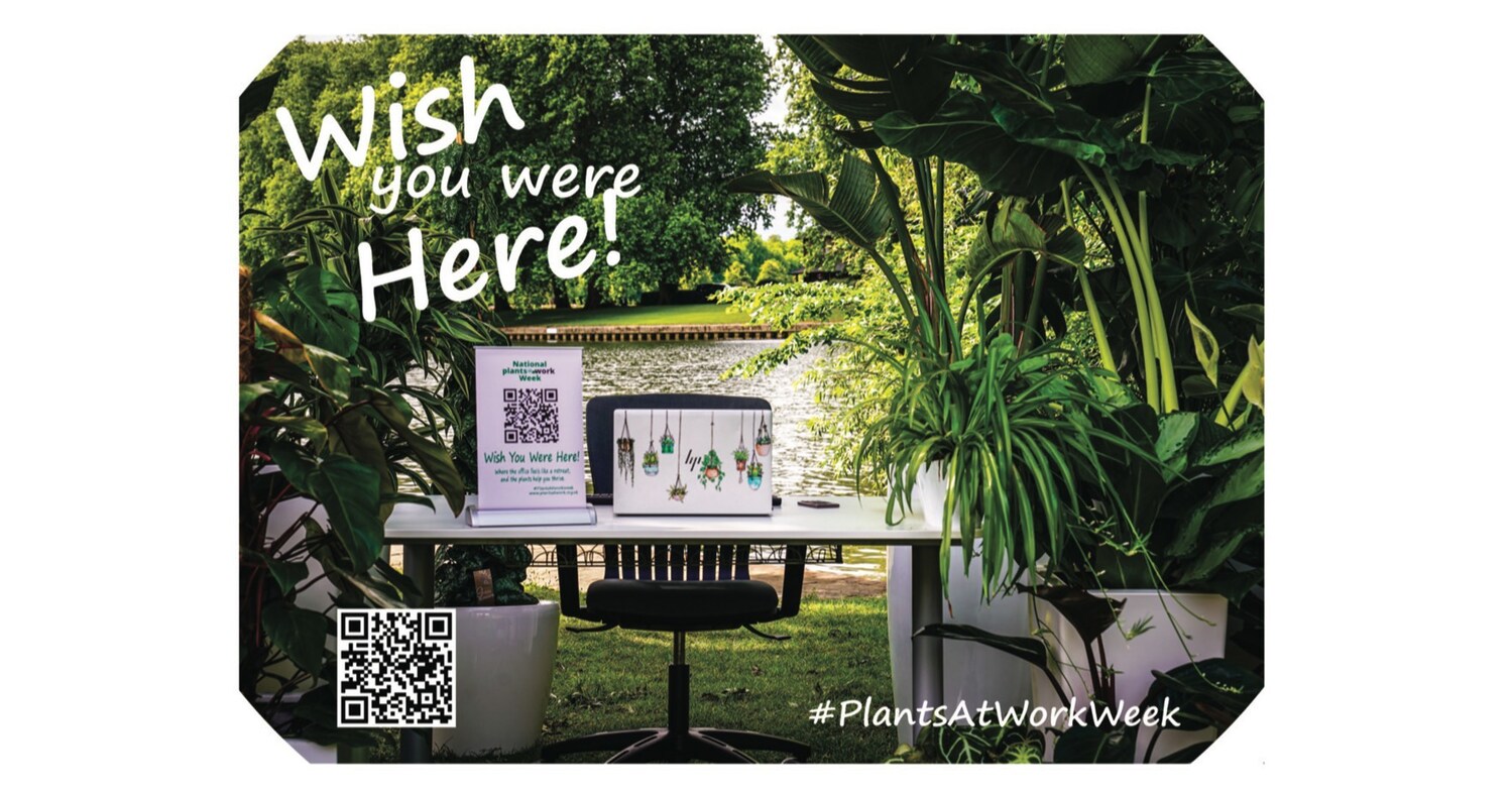 National Plants@Work Week - Wish you were here ...