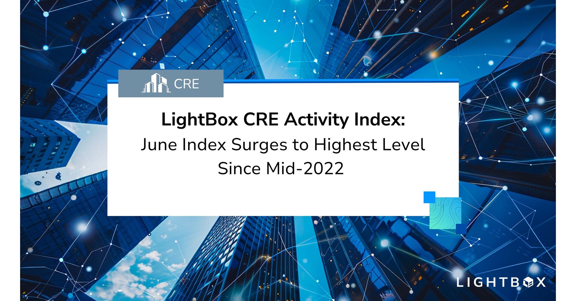 June LightBox CRE Activity Index Surges to Highest Level Since Mid-2022