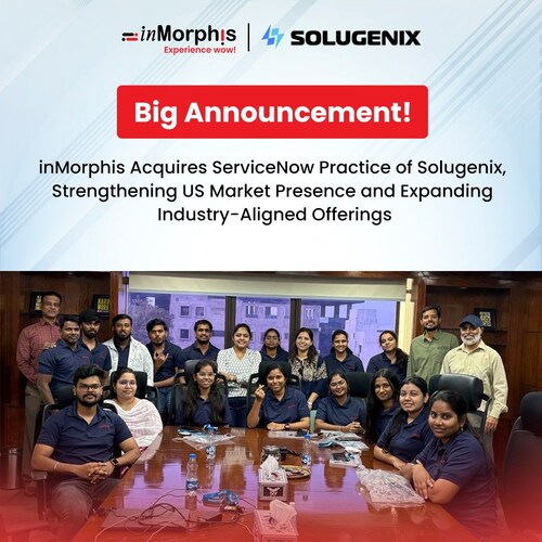 inMorphis Acquires ServiceNow Practice of Solugenix, Strengthening US ...