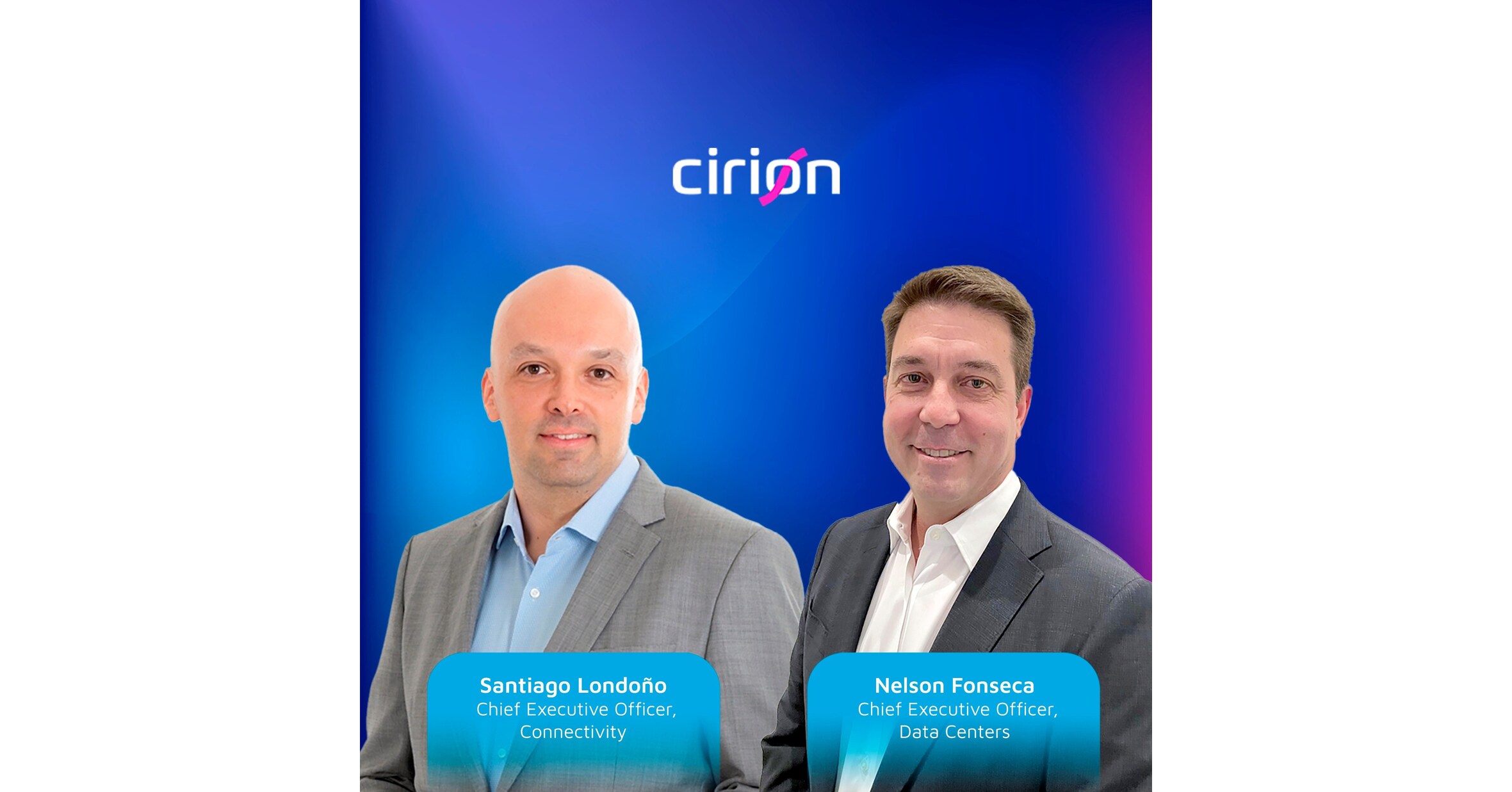 Cirion Anuncia Transición de Liderazgo y Nuevos Nombramientos de CEOs