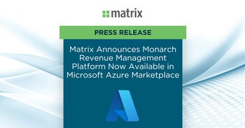Matrix Announces Monarch Revenue Management Platform Now Available in Microsoft Azure Marketplace