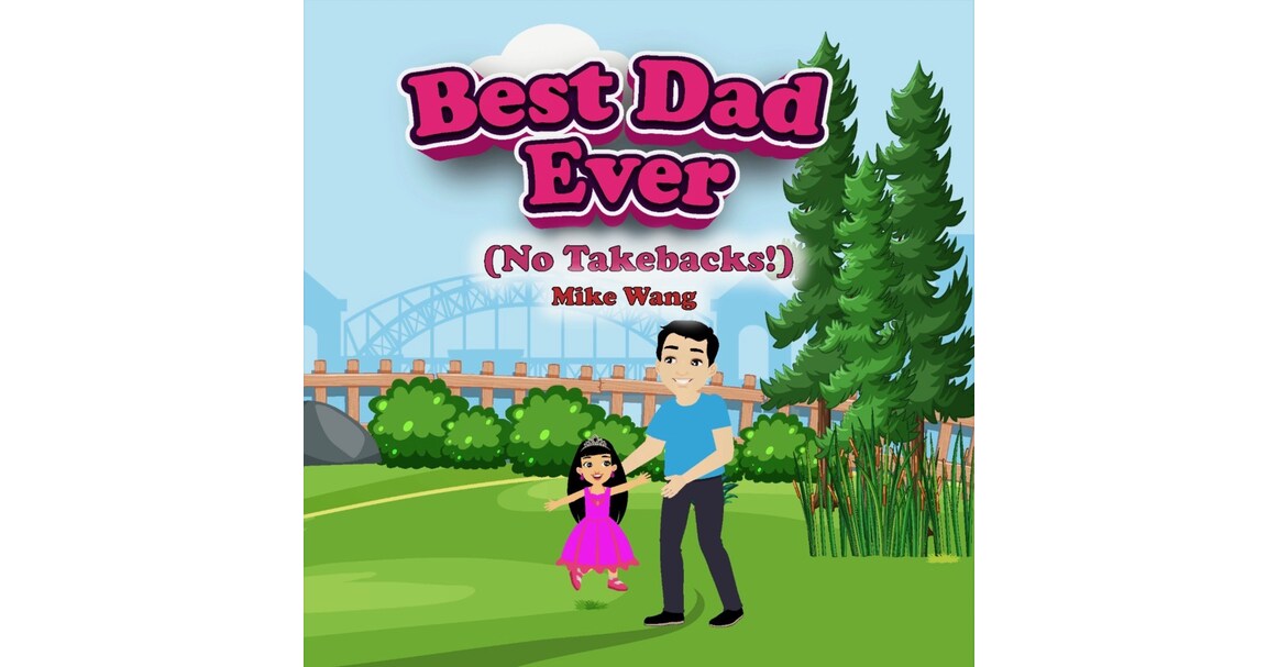 Best Dad Ever (No Takebacks!) Turns Real-Life Girl Dad Moments into a ...